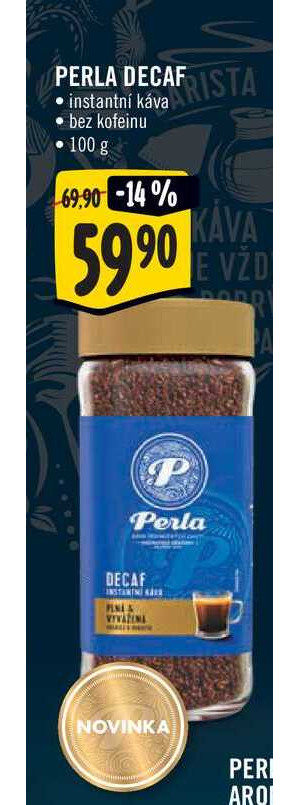 ARCHIV | PERLA DECAF instantní káva bez kofeinu 100 g v akci platné do ...