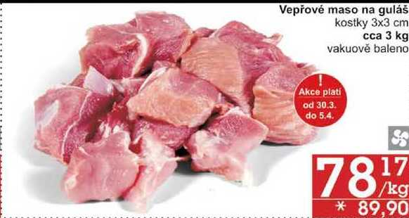 ARCHIV | Vepřové maso na guláš kostky 3x3 cm, 1 kg v akci platné do: 11 ...